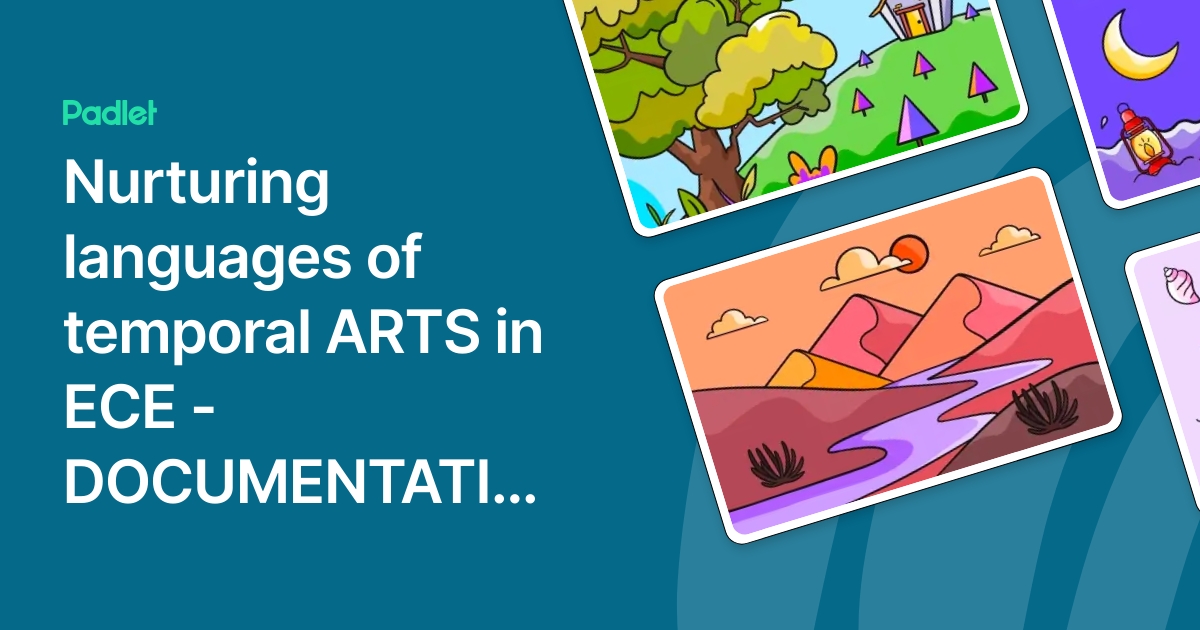 Nurturing languages of temporal ARTS in ECE - DOCUMENTATION PANEL