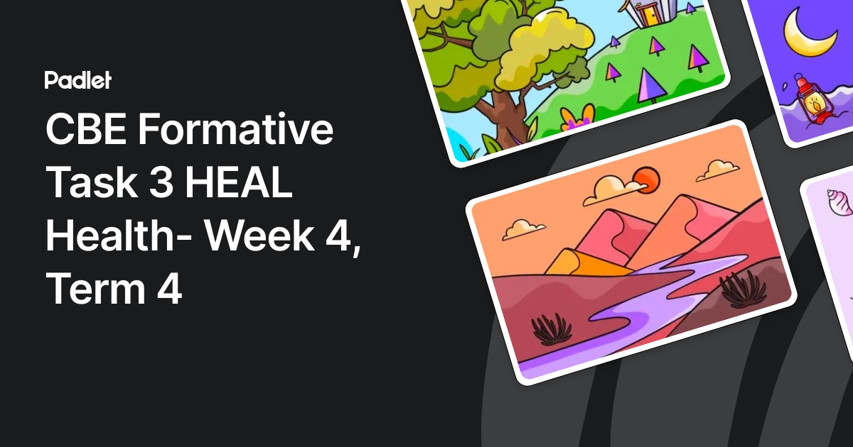 CBE Formative Task 3 HEAL Health- Week 4, Term 4