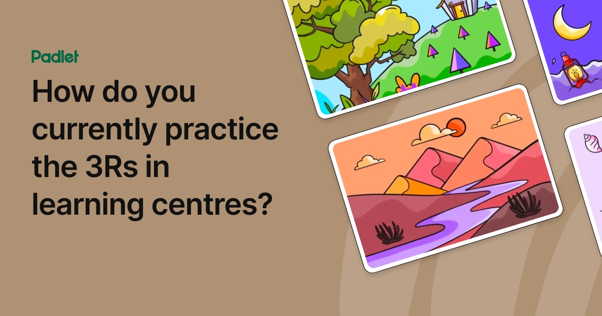How do you currently practice the 3Rs in learning centres?
