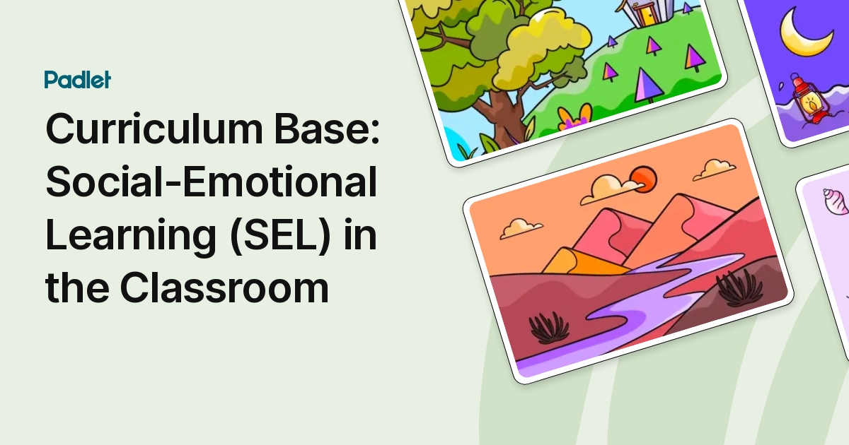 Curriculum Base: Social-Emotional Learning (SEL) in the Classroom