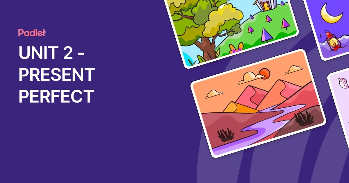 UNIT 2 - PRESENT PERFECT