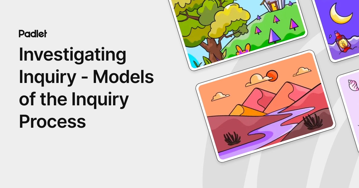 Investigating Inquiry - Models of the Inquiry Process