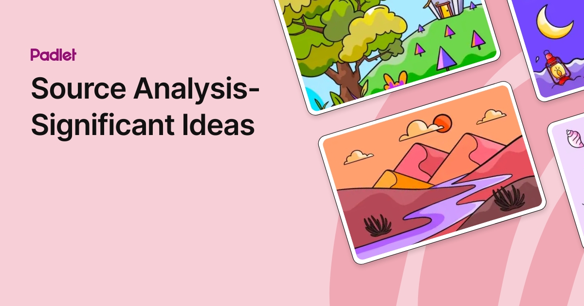 Source Analysis- Significant Ideas