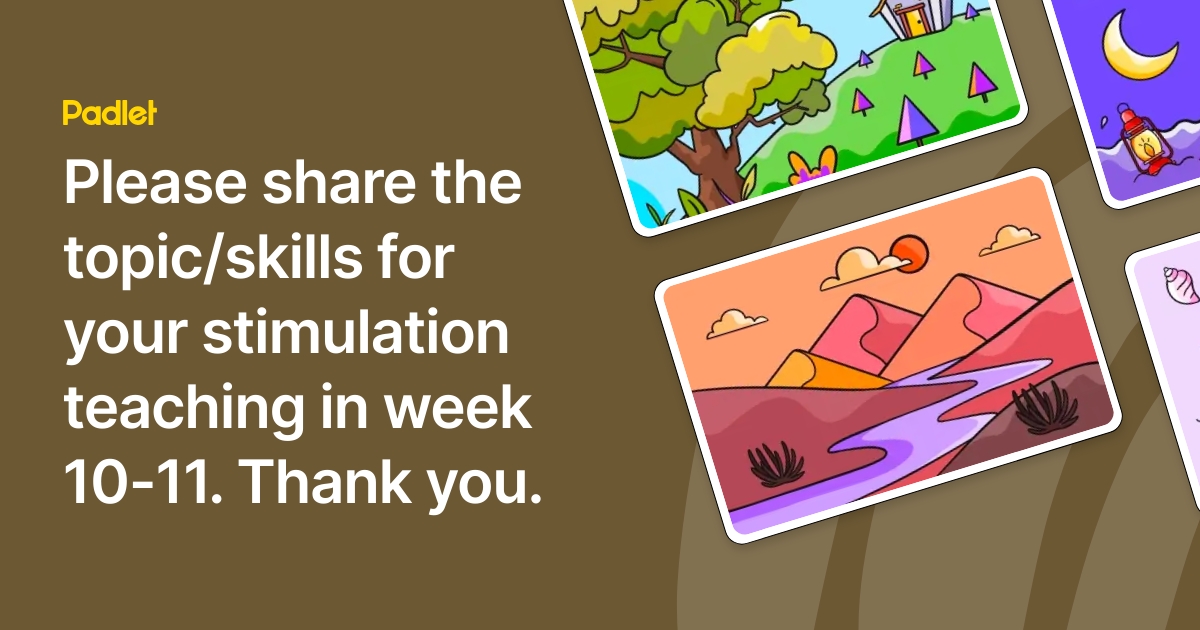 Please share the topic/skills for your stimulation teaching in week 10 ...