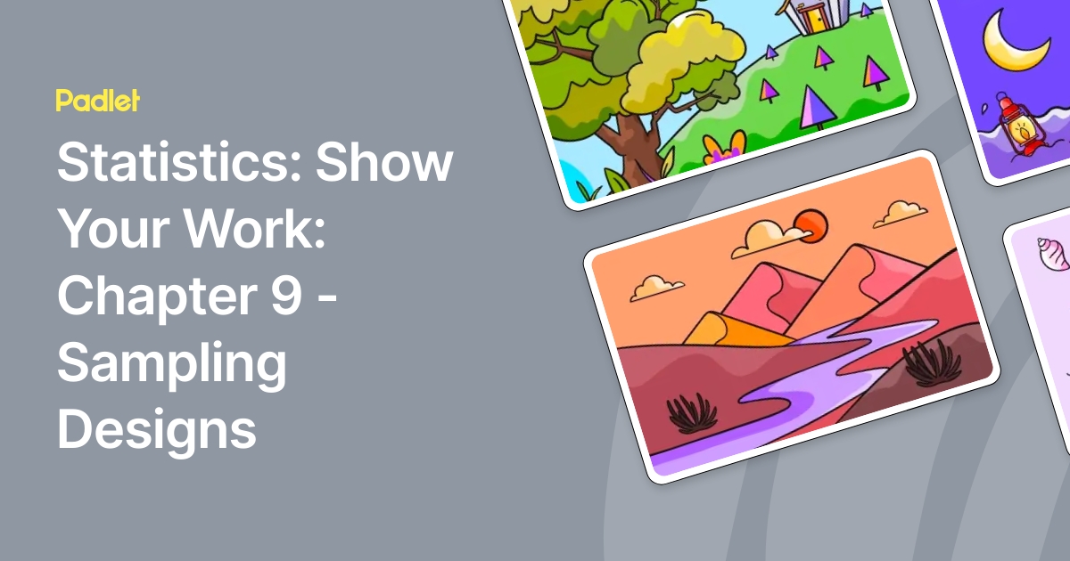 Statistics: Show Your Work: Chapter 9 - Sampling Designs