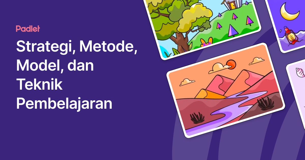Strategi, Metode, Model, dan Teknik Pembelajaran