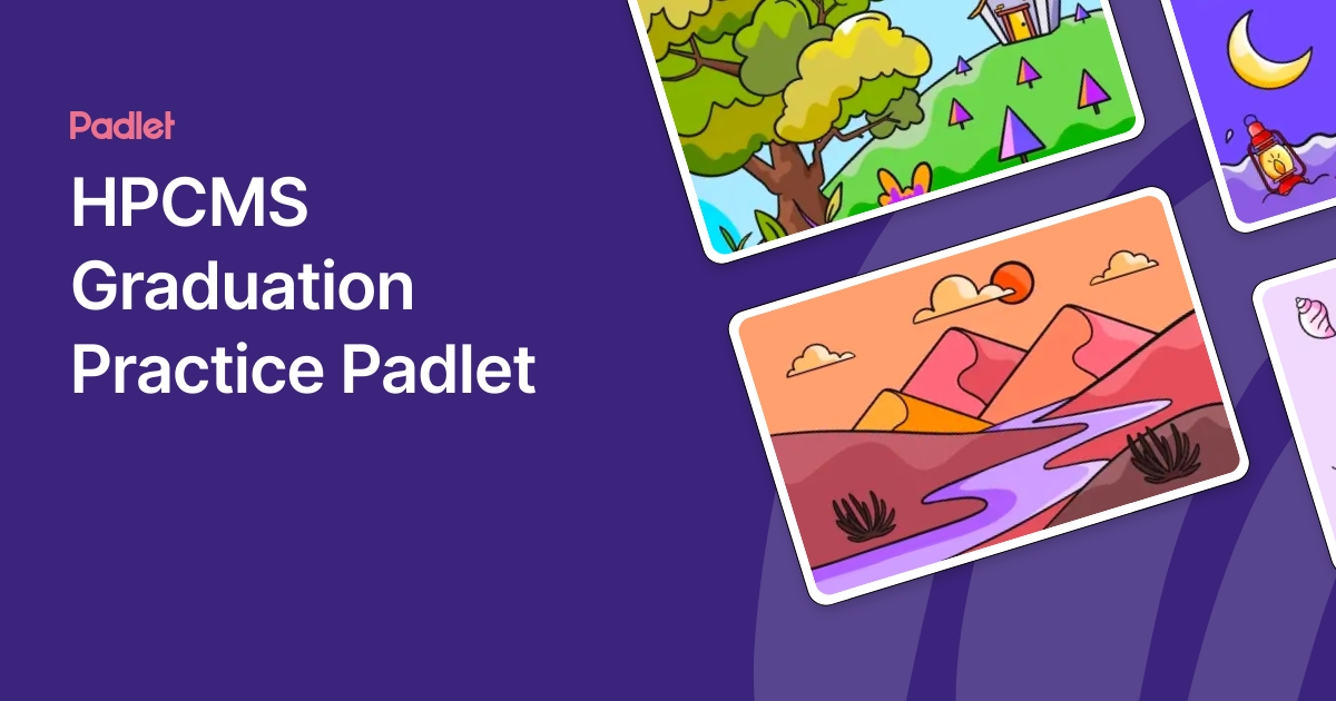 HPCMS Graduation Practice Padlet