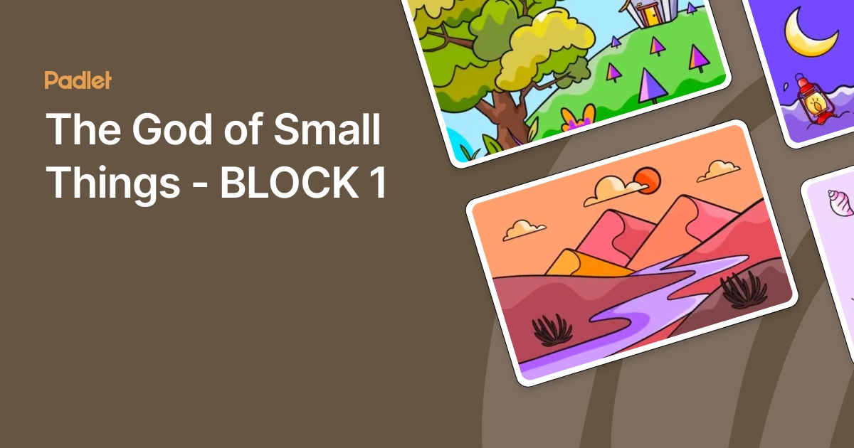 The God of Small Things - BLOCK 1