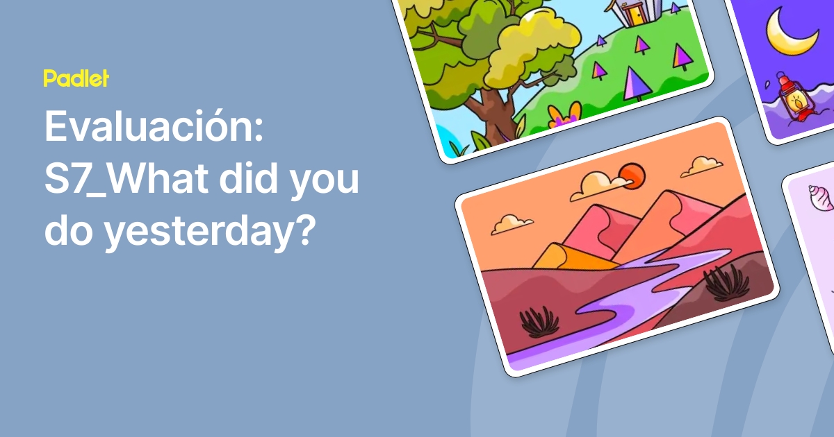 Evaluación: S7_What did you do yesterday?