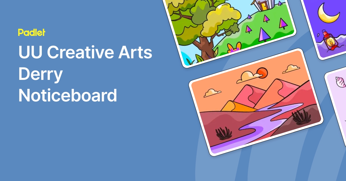 UU Creative Arts Derry Noticeboard