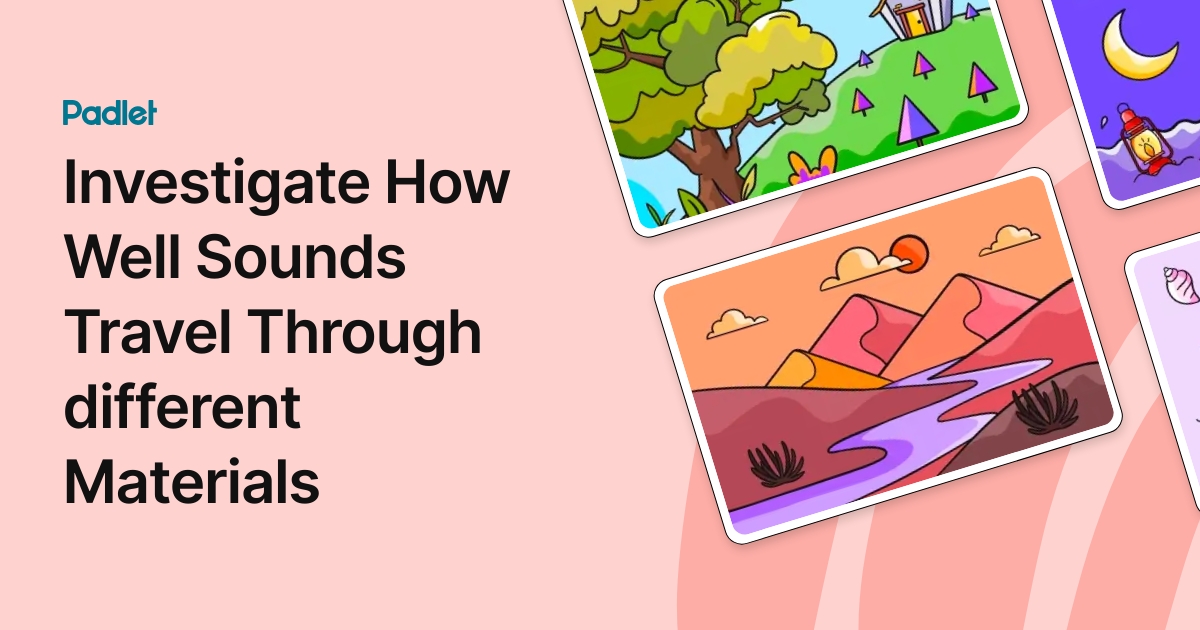 Investigate How Well Sounds Travel Through different Materials