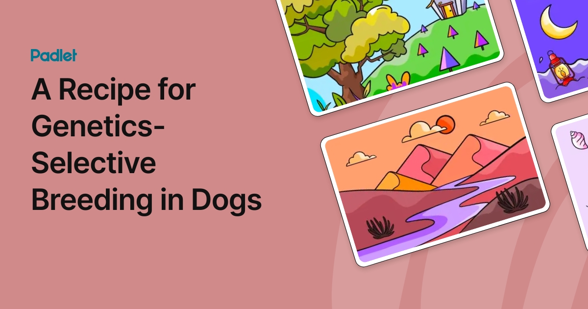 A Recipe for Genetics- Selective Breeding in Dogs