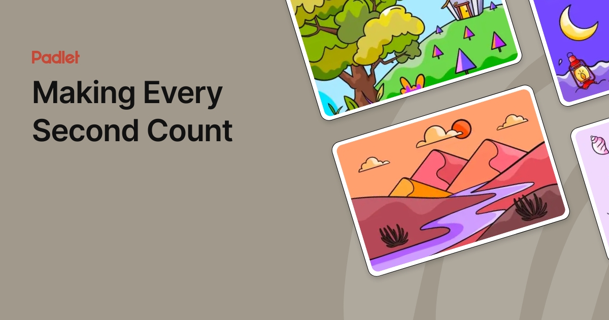 Making Every Second Count