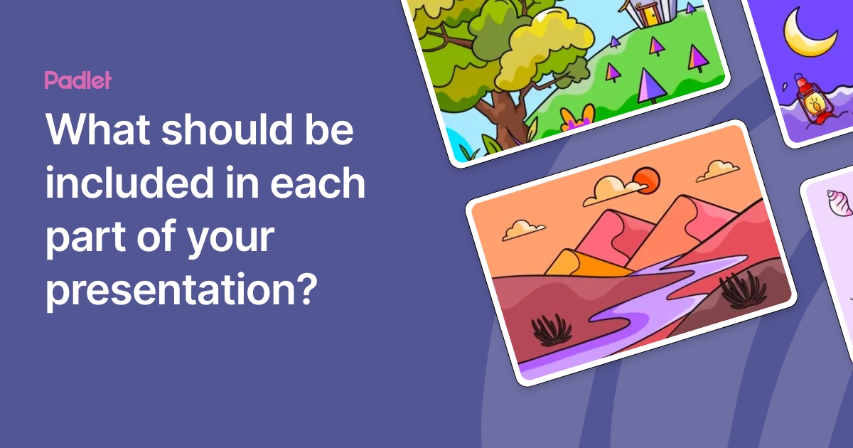 What should be included in each part of your presentation?