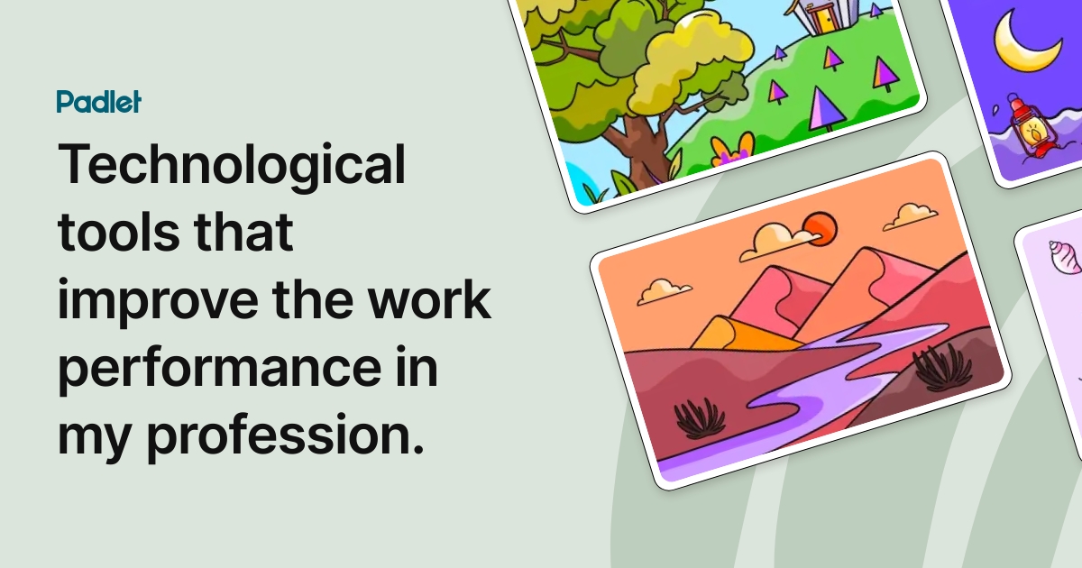 Technological tools that improve the work performance in my profession.