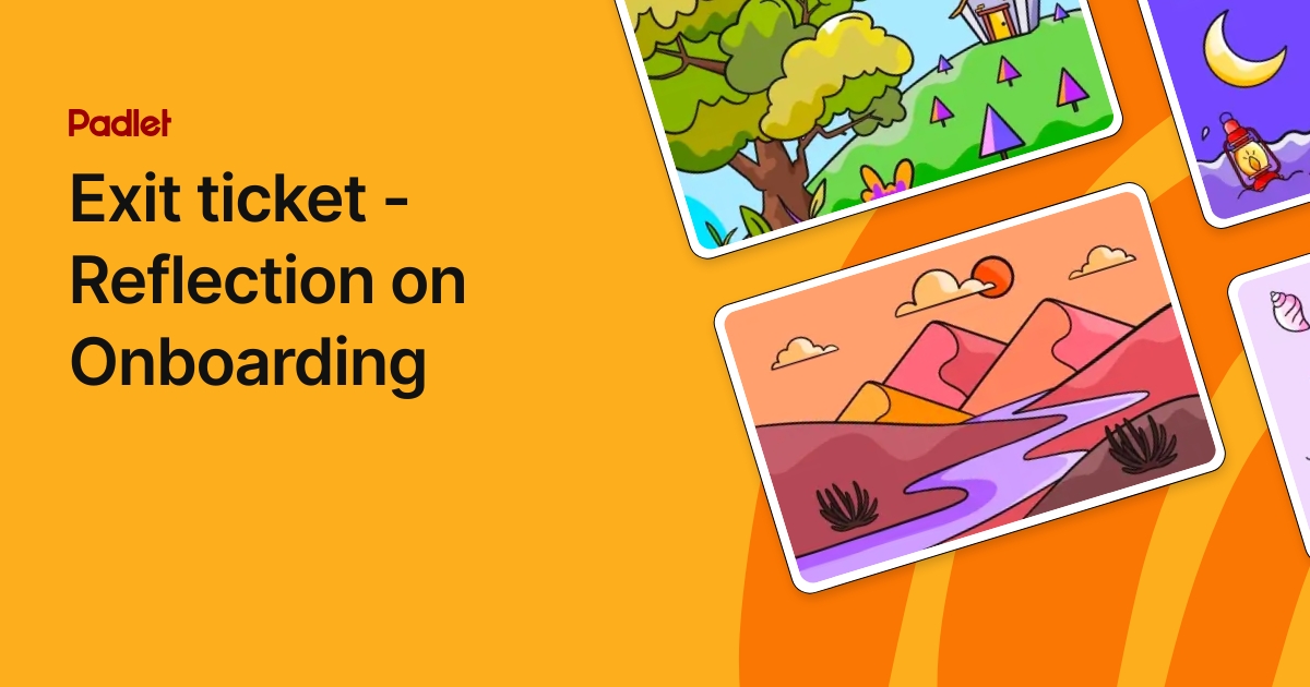 Exit ticket -Reflection on Onboarding
