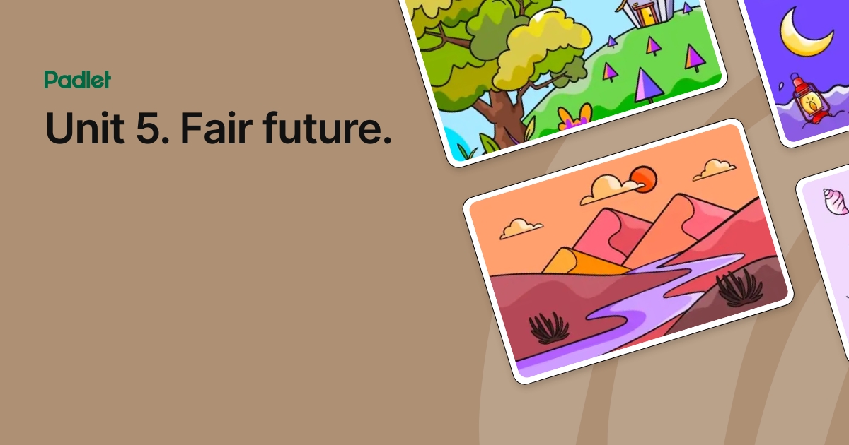 Unit 5. Fair future.