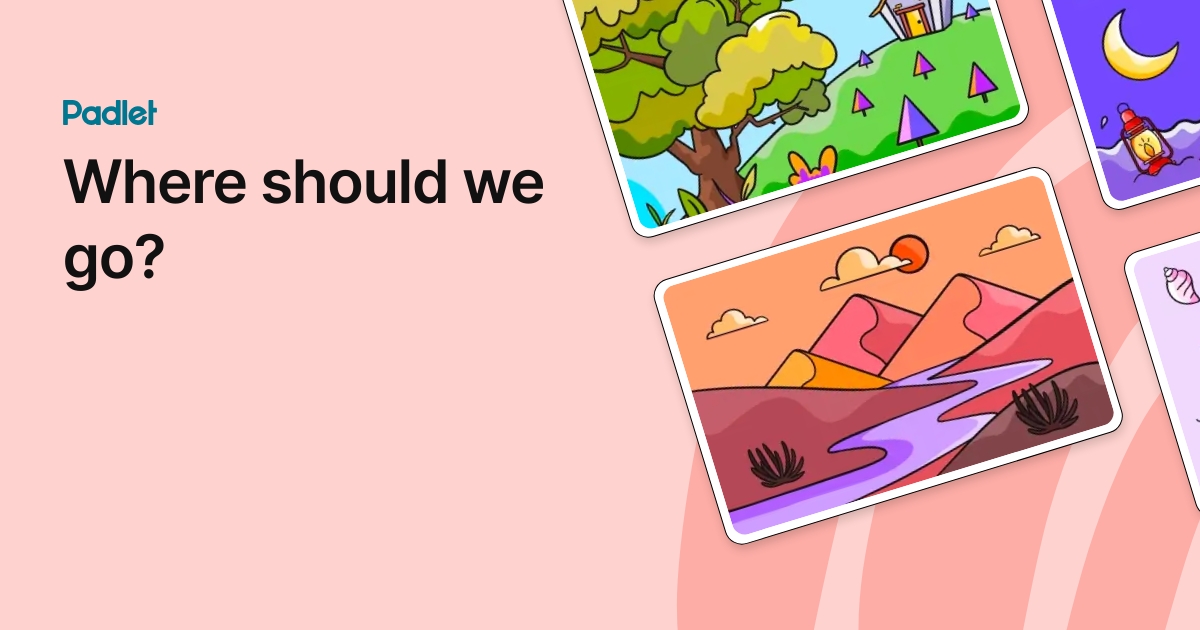 Where should we go?