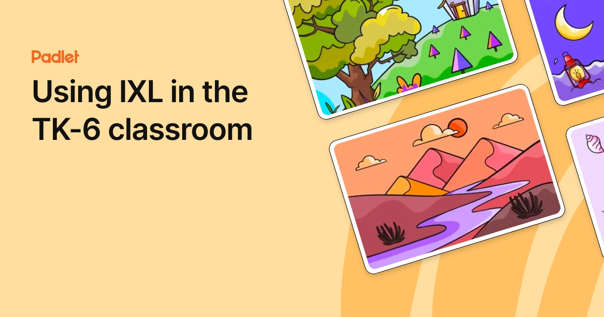 Using IXL in the TK-6 classroom