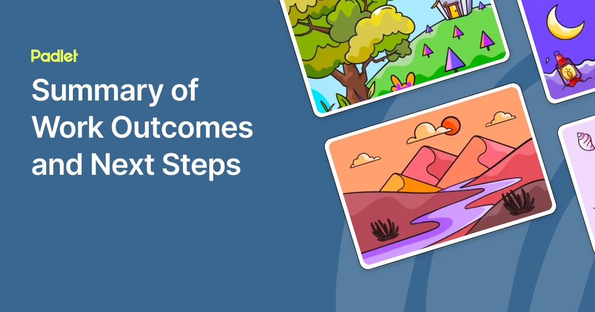 Summary of Work Outcomes and Next Steps