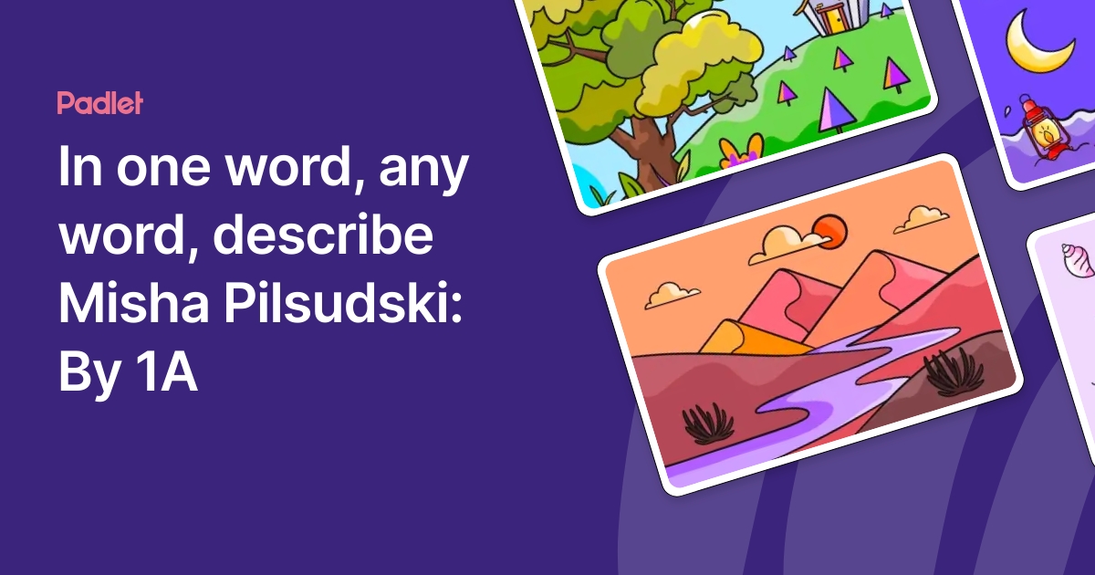 In one word, any word, describe Misha Pilsudski: By 1A