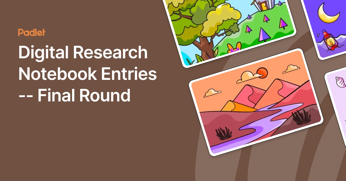 Digital Research Notebook Entries -- Final Round