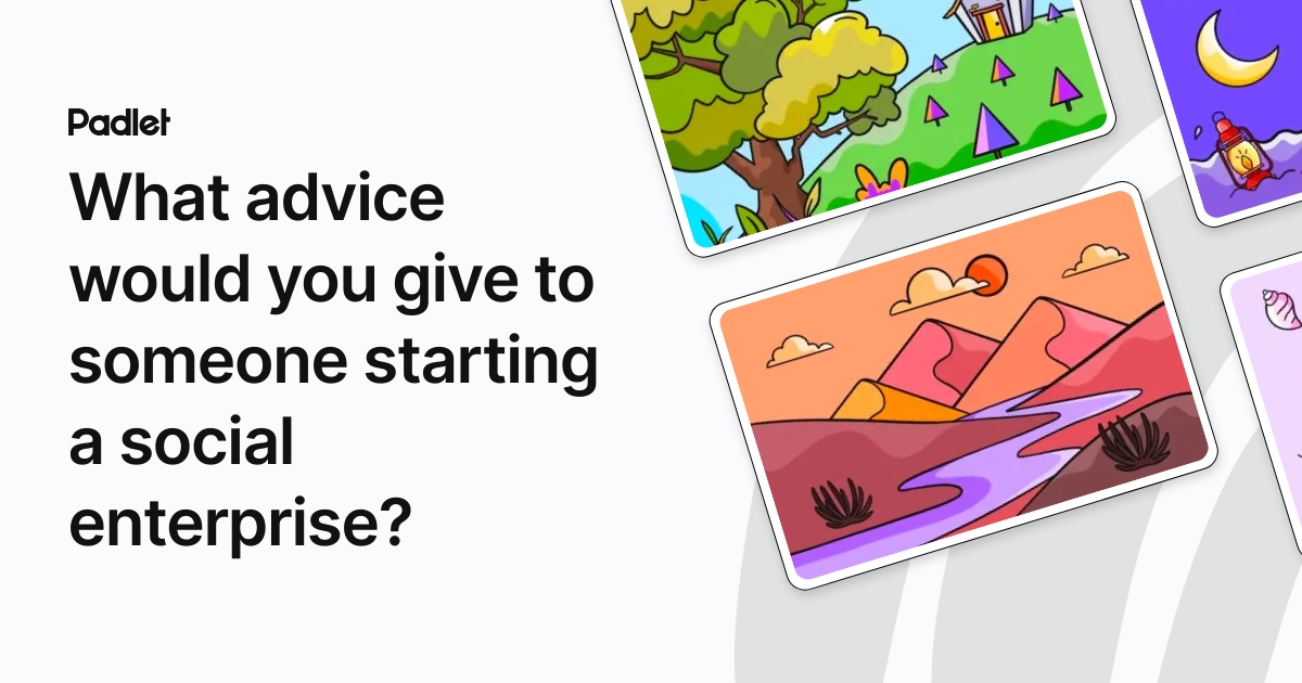 What advice would you give to someone starting a social enterprise?