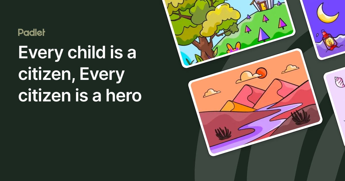 Every child is a citizen, Every citizen is a hero