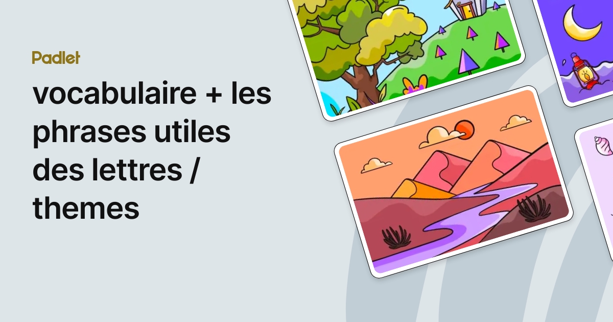 vocabulaire + les phrases utiles des lettres / themes