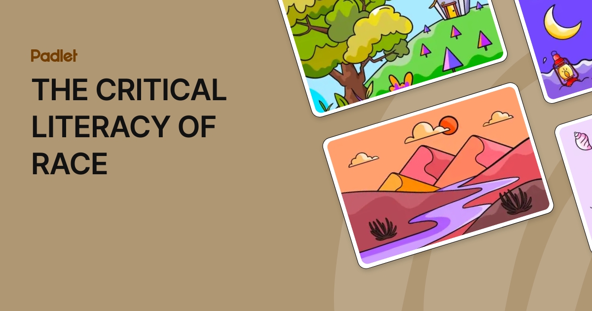 THE CRITICAL LITERACY OF RACE