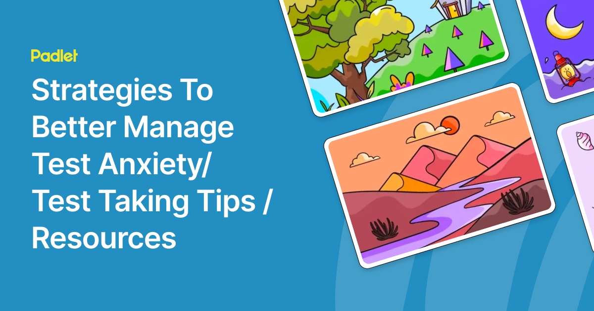 Strategies To Better Manage Test Anxiety/ Test Taking Tips / Resources