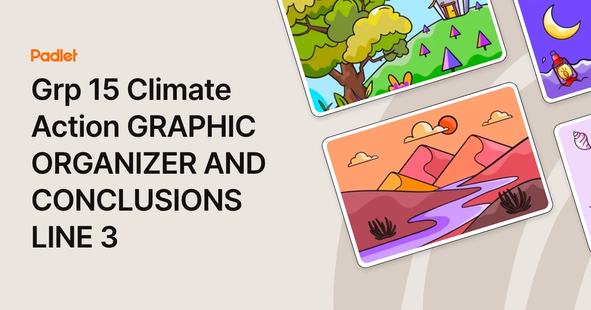 Grp 15 Climate Action GRAPHIC ORGANIZER AND CONCLUSIONS LINE 3