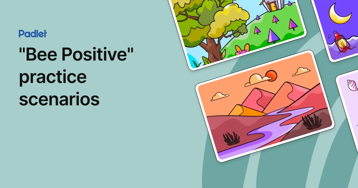 "Bee Positive" practice scenarios