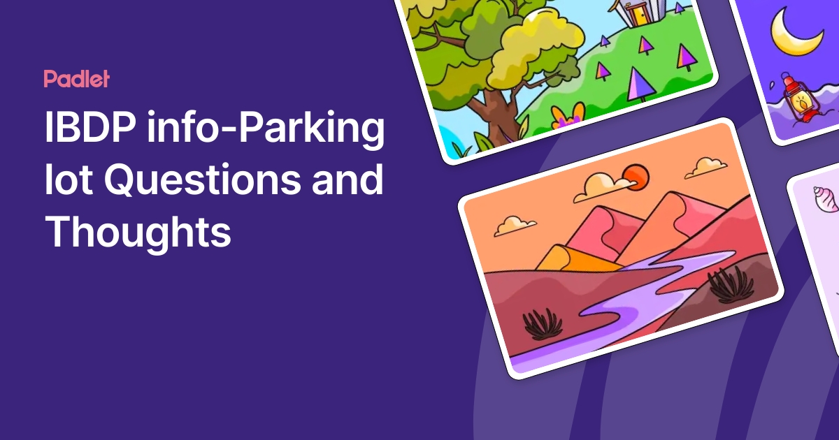 IBDP info-Parking lot Questions and Thoughts