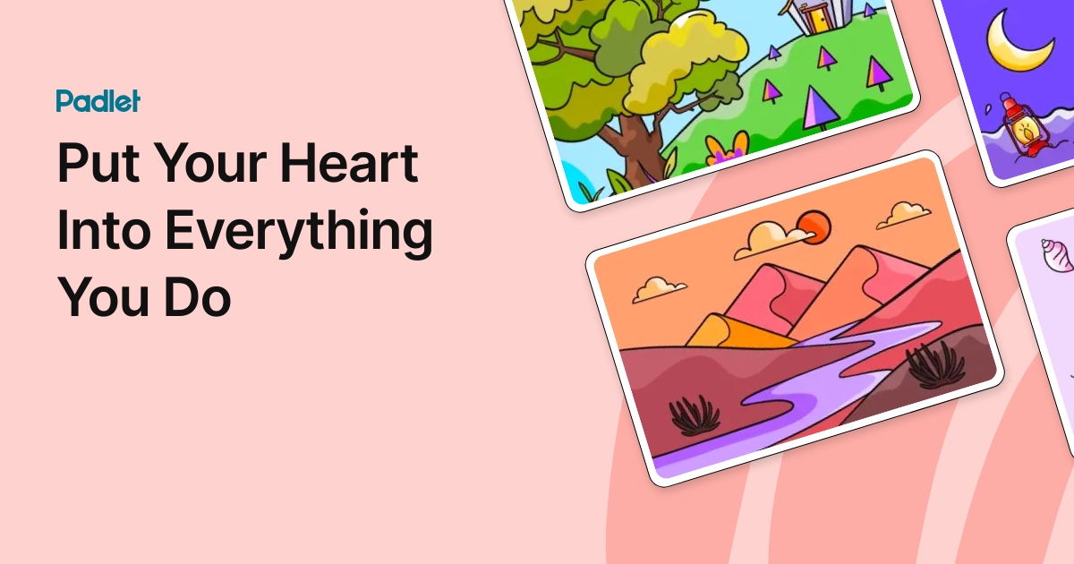 Put Your Heart Into Everything You Do