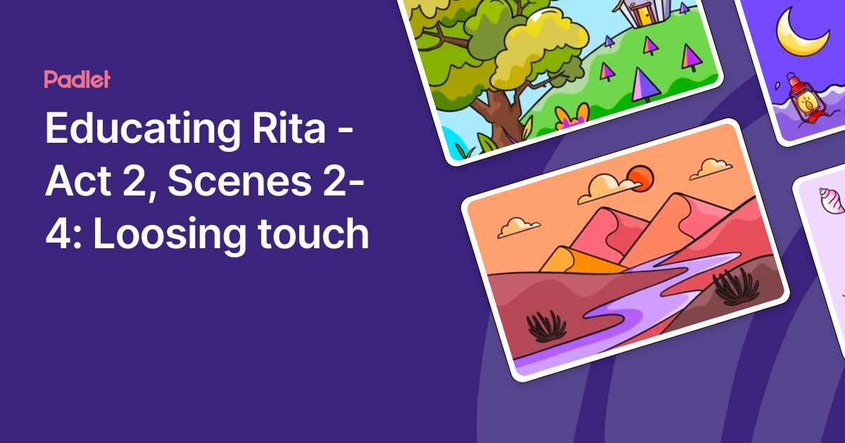 Educating Rita - Act 2, Scenes 2-4: Loosing touch