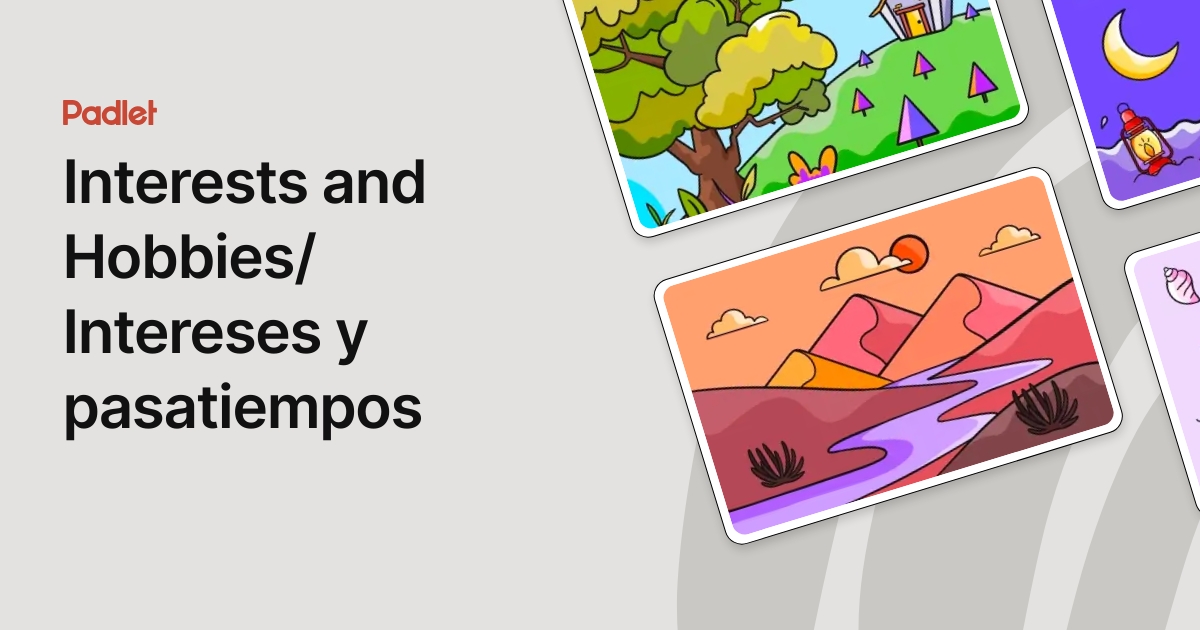 Interests and Hobbies/ Intereses y pasatiempos