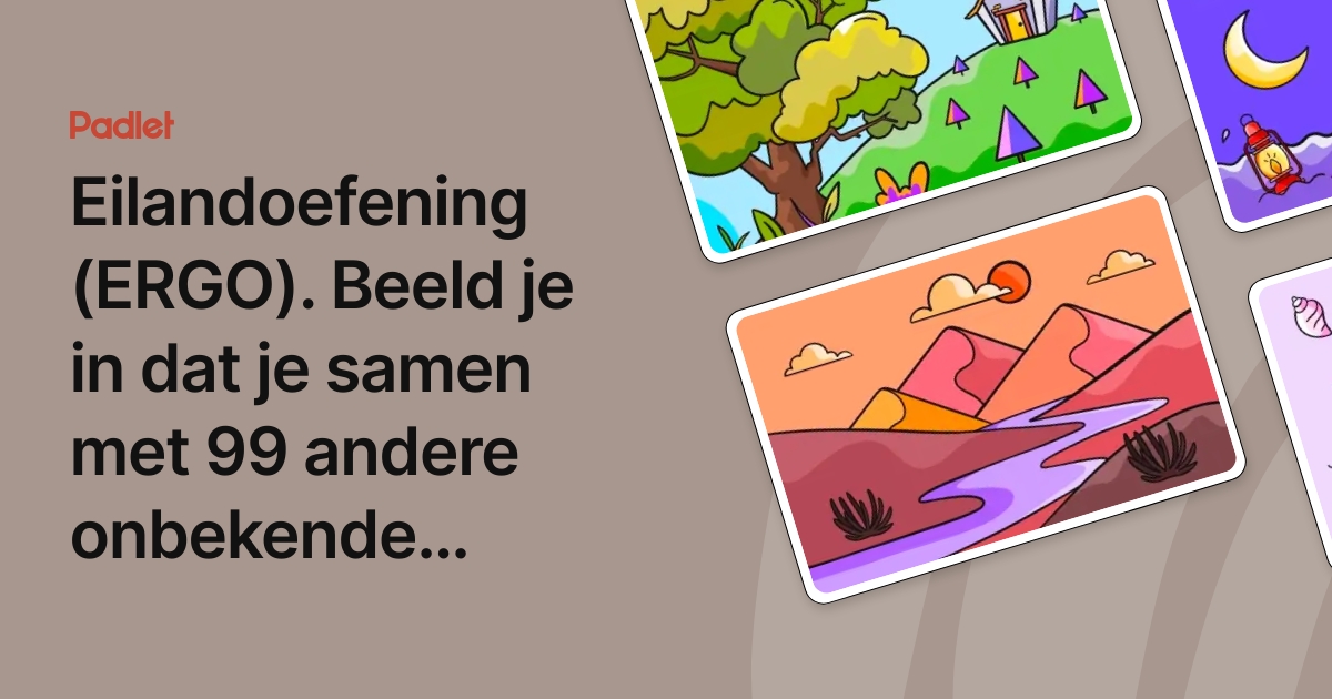 Eilandoefening (ERGO). Beeld je in dat je samen met 99 andere onbekende ...