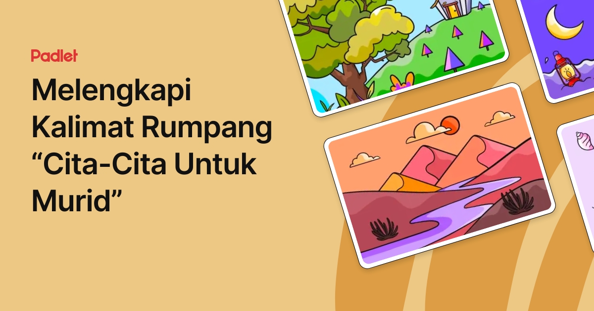 Melengkapi Kalimat Rumpang “Cita-Cita Untuk Murid”