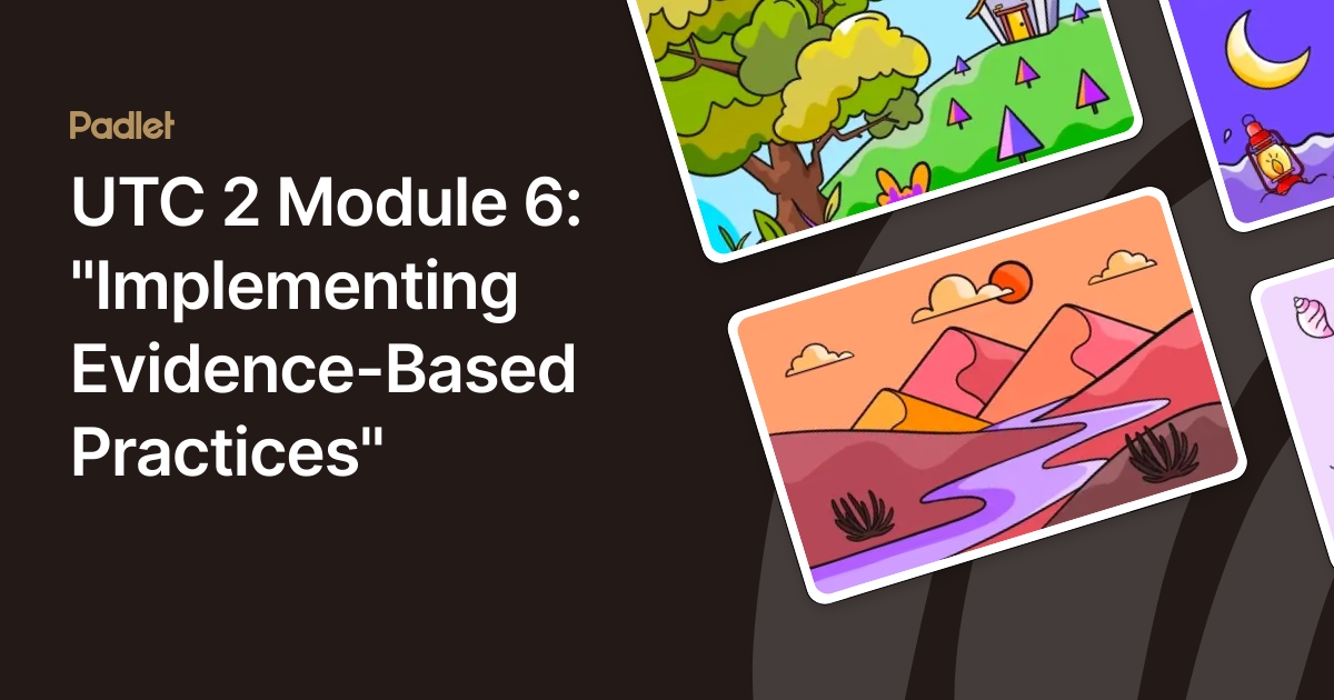 UTC 2 Module 6: "Implementing Evidence-Based Practices"