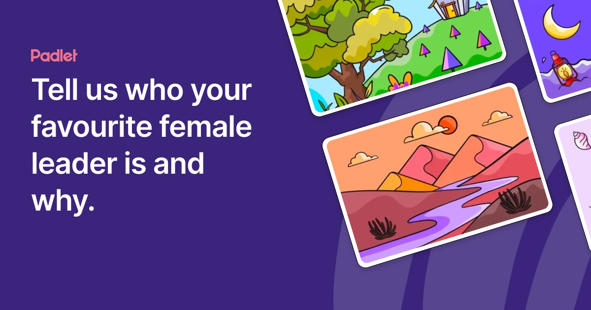 Tell us who your favourite female leader is and why.