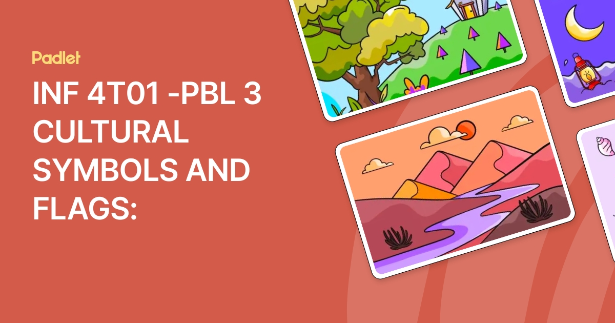 INF 4T01 -PBL 3 CULTURAL SYMBOLS AND FLAGS: