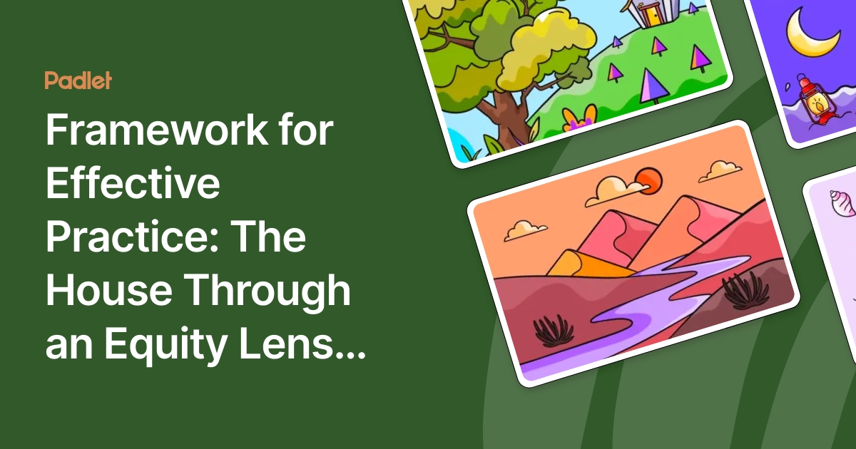Framework for Effective Practice: The House Through an Equity Lens Activity
