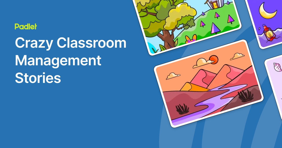 Crazy Classroom Management Stories