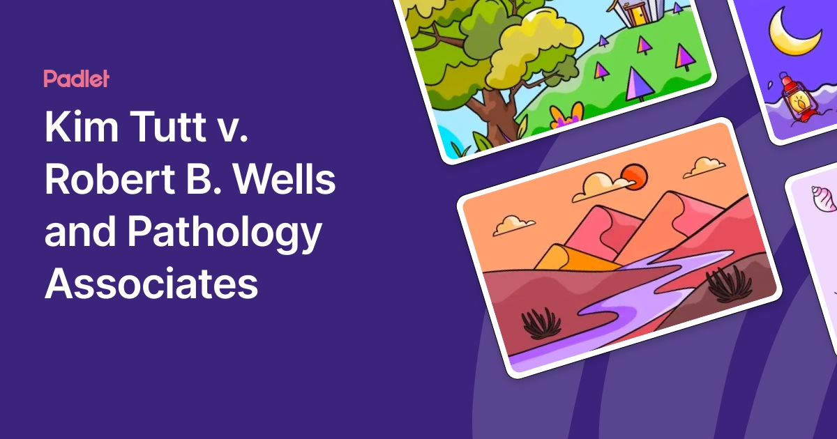 Kim Tutt v. Robert B. Wells and Pathology Associates