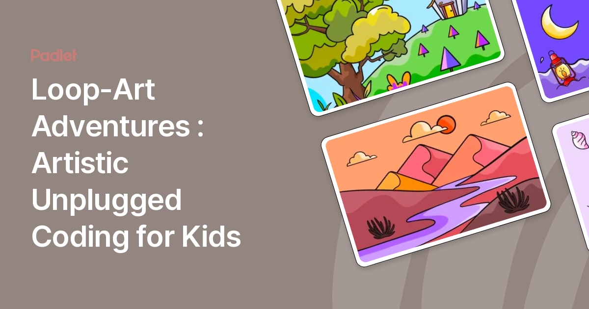Loop-Art Adventures : Artistic Unplugged Coding for Kids