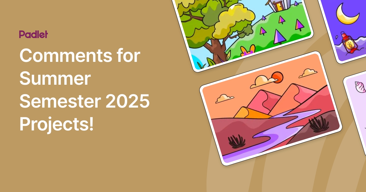 Comments for Summer Semester 2025 Projects!