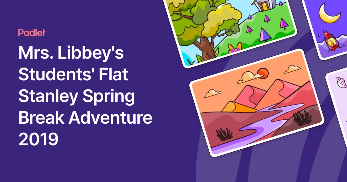 Mrs. Libbey's Students' Flat Stanley Spring Break Adventure 2019