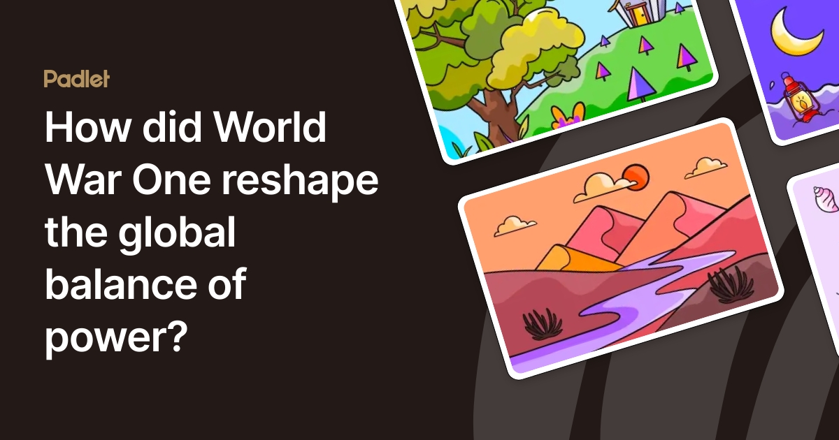 How did World War One reshape the global balance of power?