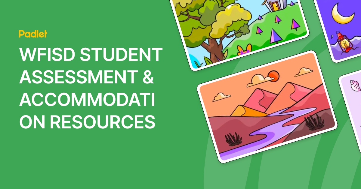 WFISD STUDENT ASSESSMENT & ACCOMMODATION RESOURCES